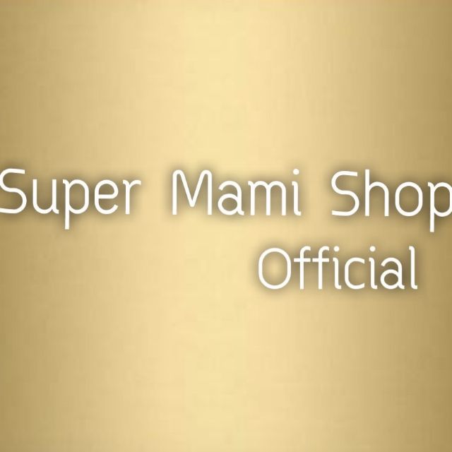 Super Mami_shop Official, ร้านค้าออนไลน์ | Shopee Thailand