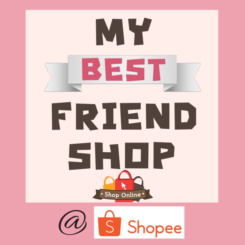 MY BEST FRIEND SHOP, ร้านค้าออนไลน์ | Shopee Thailand