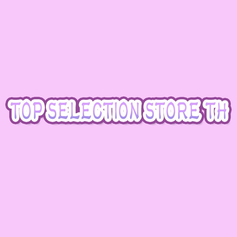 Top Selection Store TH, ร้านค้าออนไลน์ | Shopee Thailand